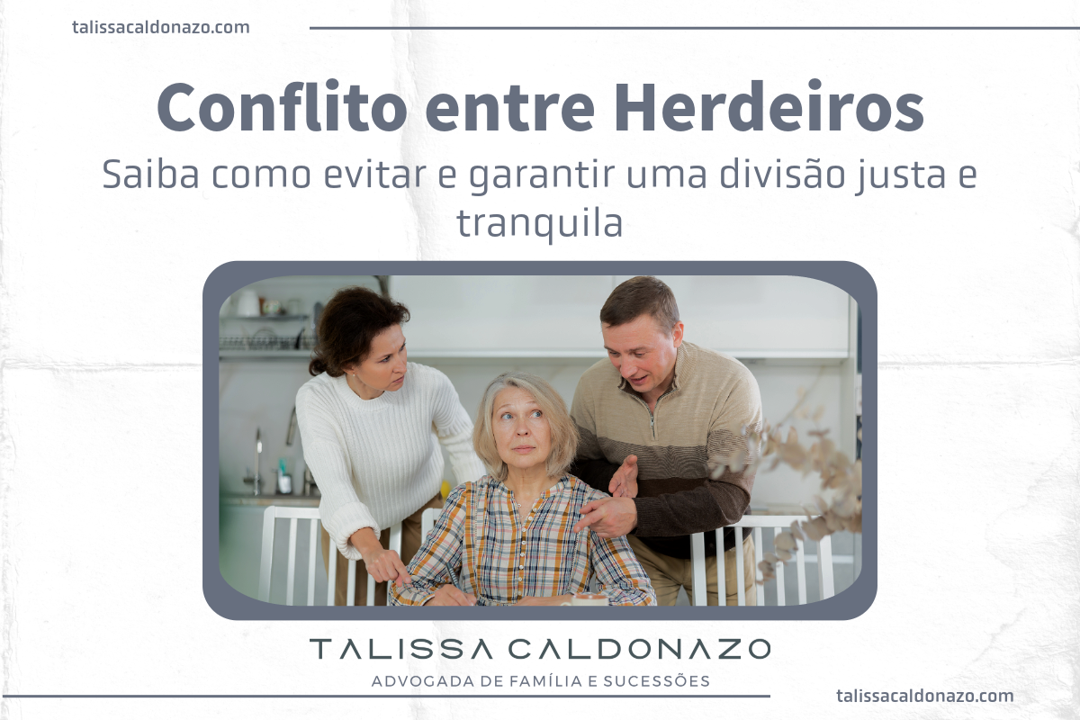 Conflito Entre Herdeiros Talissa Caldonazo Advogada De Família E